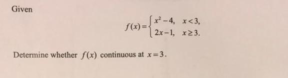 Solved Given f(x)={x2−4,2x−1,x