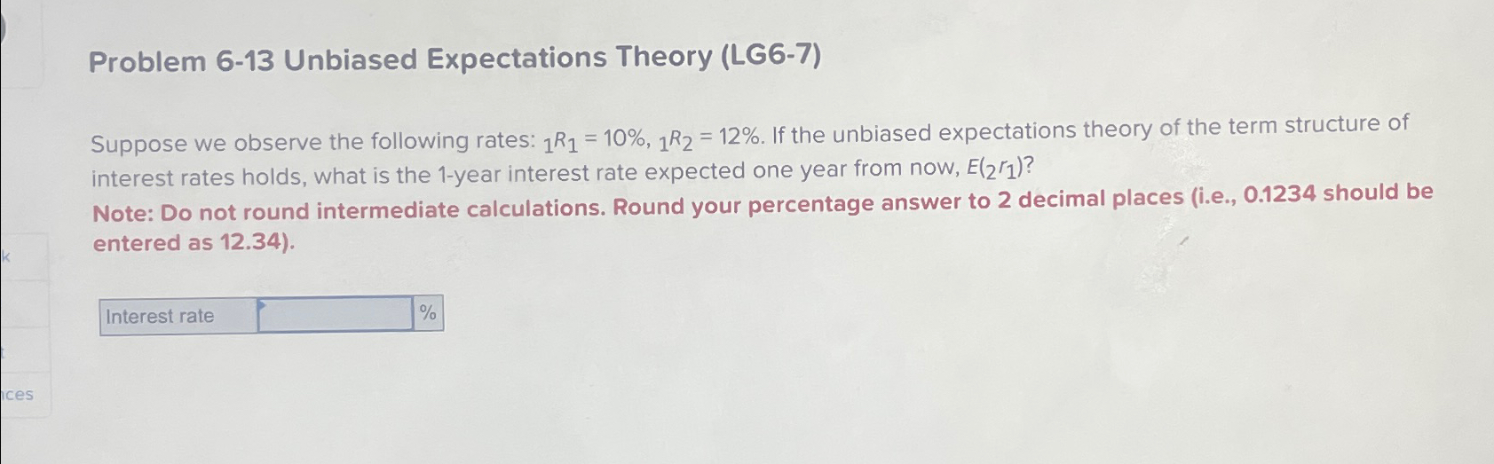 Solved Problem 6-13 Unbiased Expectations Theory | Chegg.com Solved Problem 6-13 Unbiased Expectations Theory | Chegg.com