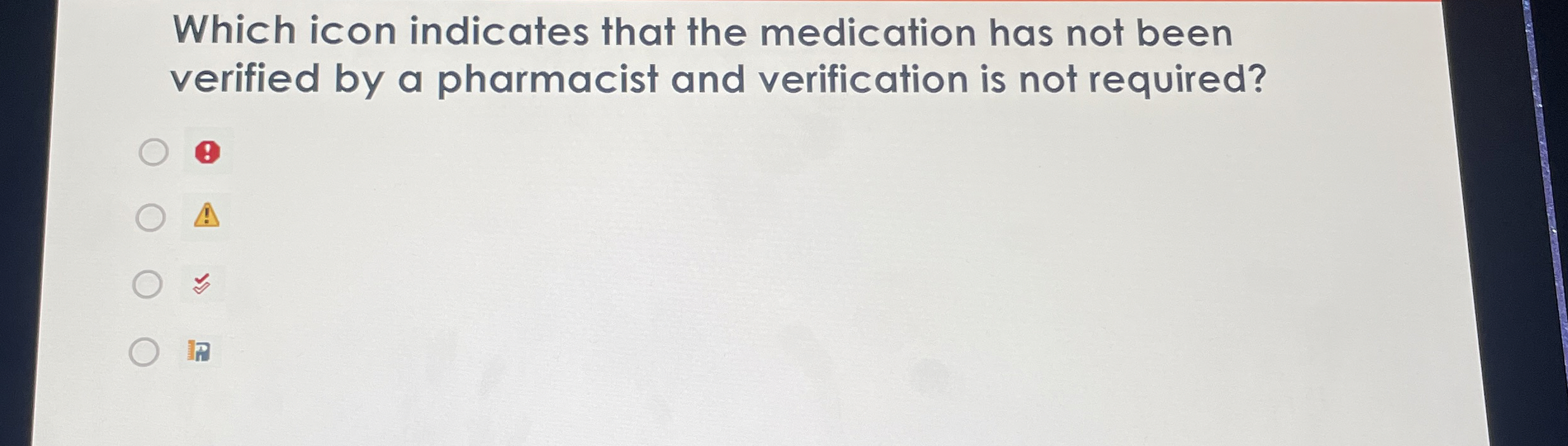 Solved Which icon indicates that the medication has not been | Chegg.com