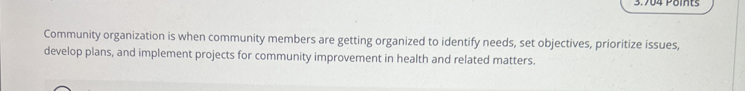Solved Community organization is when community members are | Chegg.com