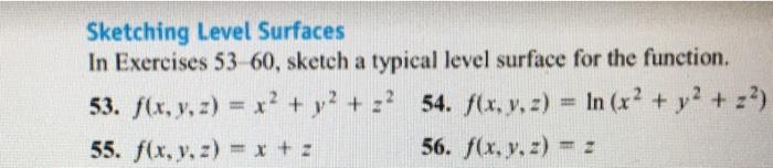 Solved Sketching Level Surfaces In Exercises 53 60, sketch a | Chegg.com Solved Sketching Level Surfaces In Exercises 53 60, sketch a | Chegg.com