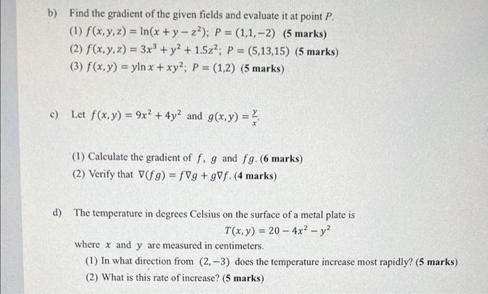Solved b) Find the gradient of the given fields and evaluate | Chegg.com