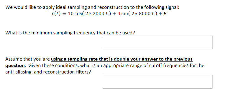 Solved We would like to apply ideal sampling and | Chegg.com