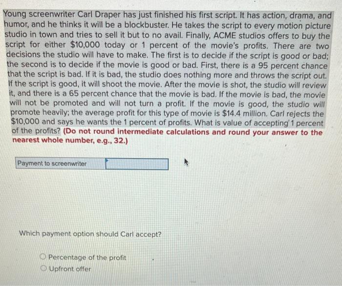 Solved Young screenwriter Carl Draper has just finished his | Chegg.com