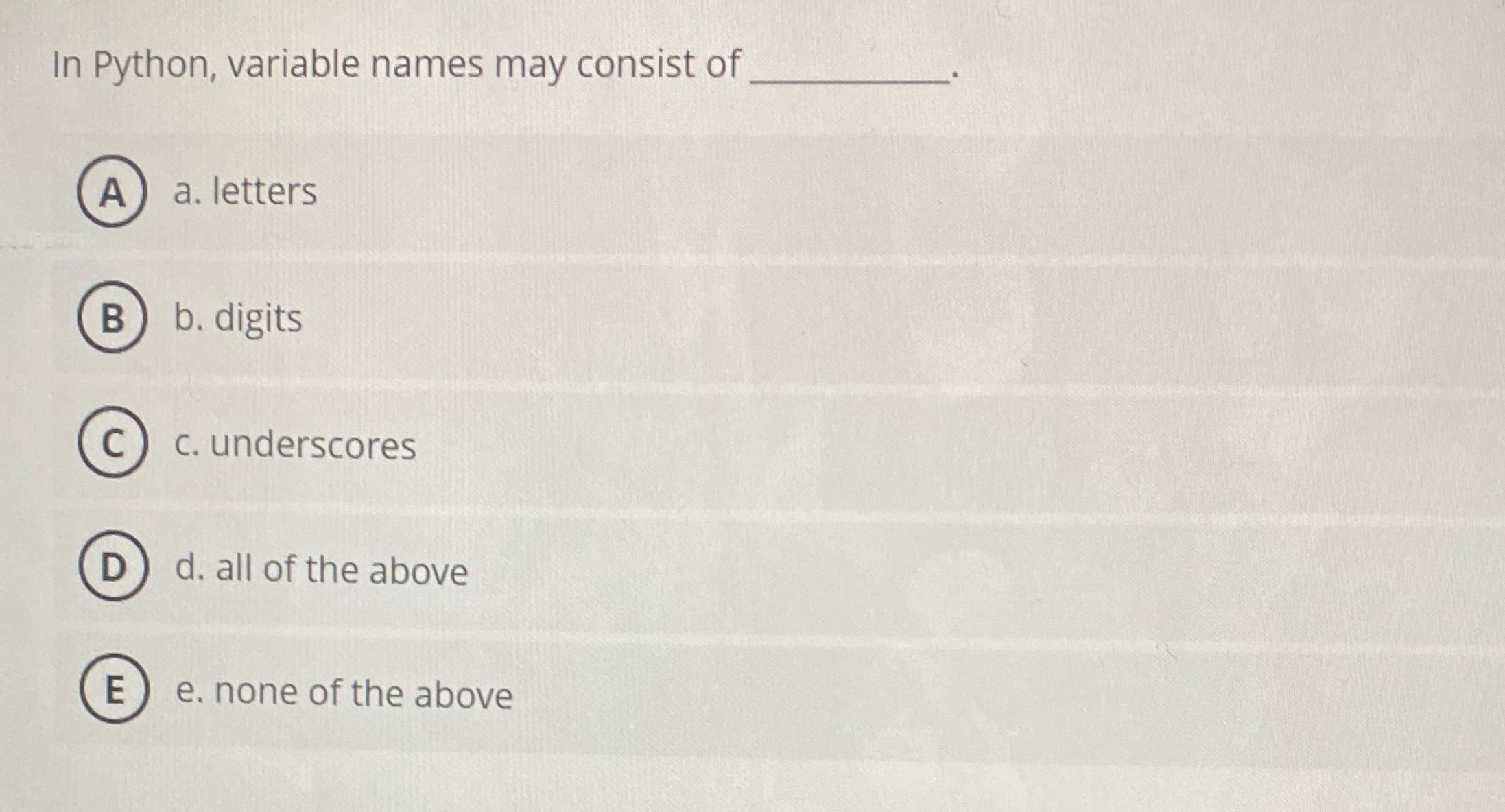 Solved In Python, variable names may consist of ﻿a. | Chegg.com