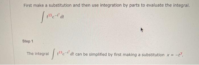 Solved First make a substitution and then use integration by | Chegg.com