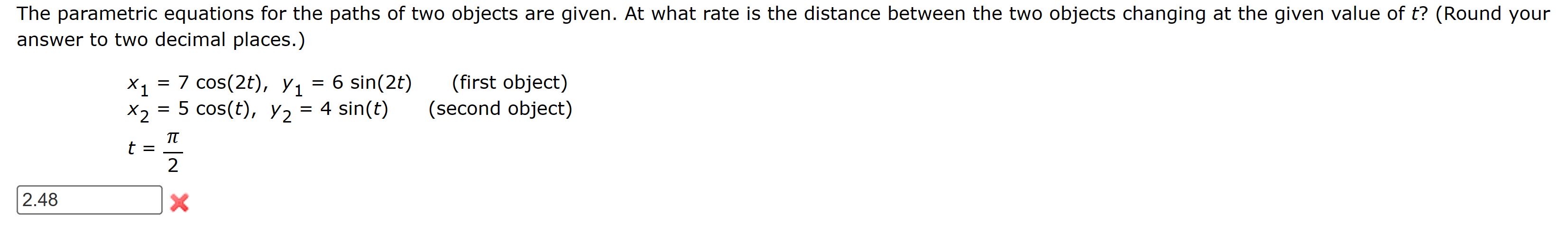 Solved The parametric equations for the paths of two objects | Chegg.com