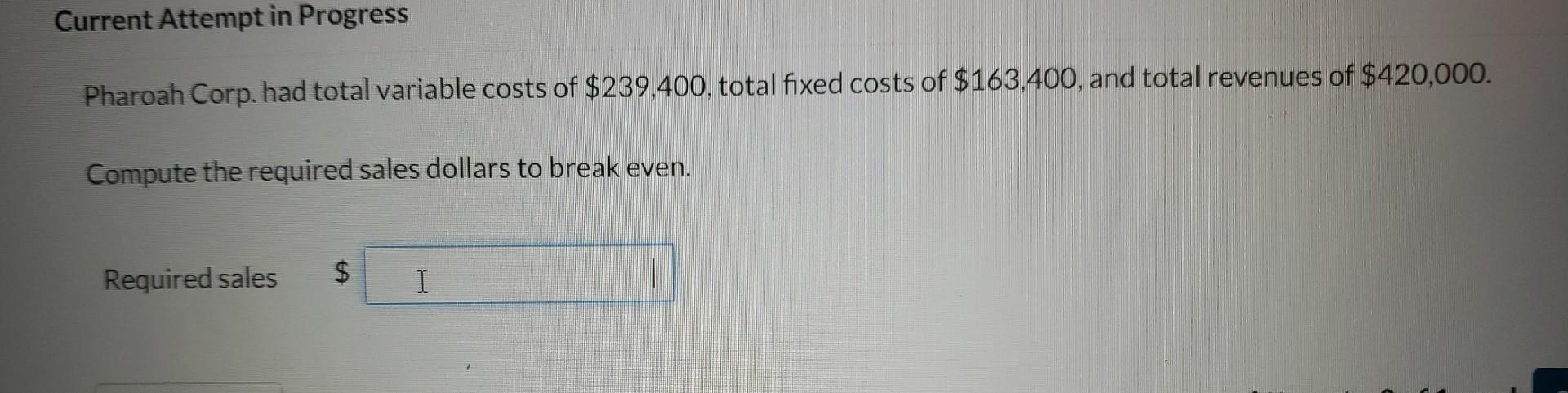 Solved Current Attempt in Progress Pharoah Corp. had total | Chegg.com