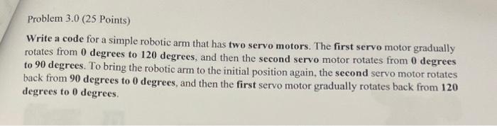 Solved Problem 3.0 (25 Points) Write a code for a simple | Chegg.com