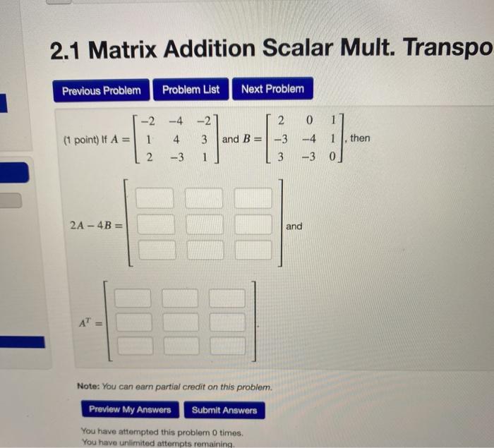 Solved 2.1 Matrix Addition Scalar Mult. Transpo Previous | Chegg.com