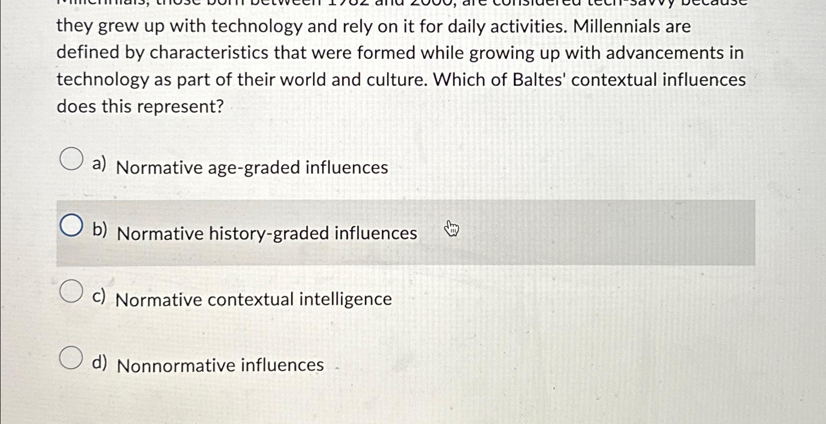 Solved Millenials, those born between 1982 ﻿and 2000, ﻿are | Chegg.com