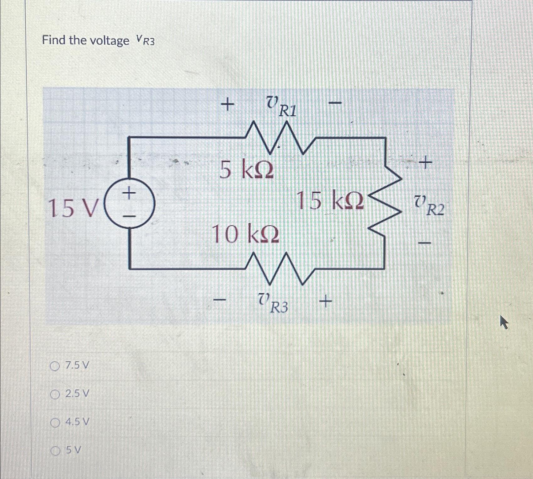 Solved Find the voltage vR37.5V2.5V4.5V5V | Chegg.com