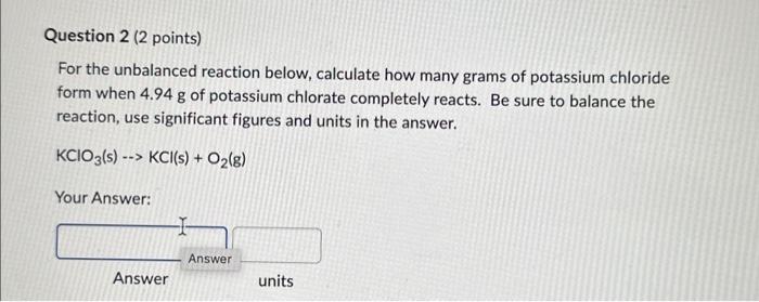 Solved For the unbalanced reaction below, calculate how many | Chegg.com