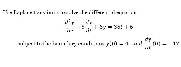 Solved Use Laplace transforms to solve the differential | Chegg.com