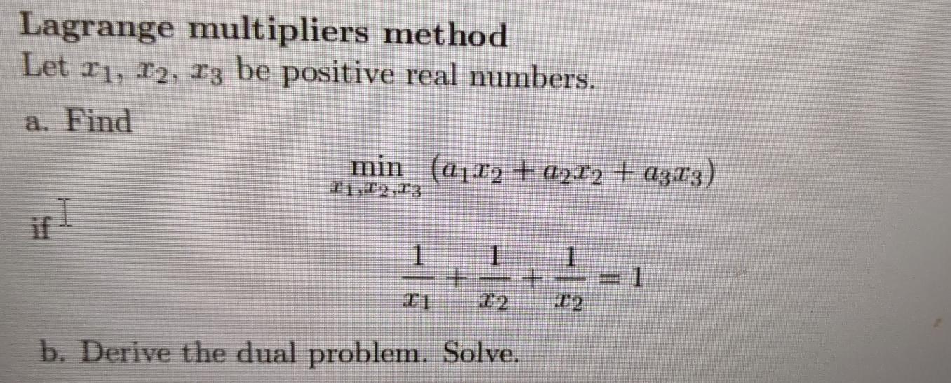 Solved Lagrange multipliers method Let I1, 12, 13 be | Chegg.com