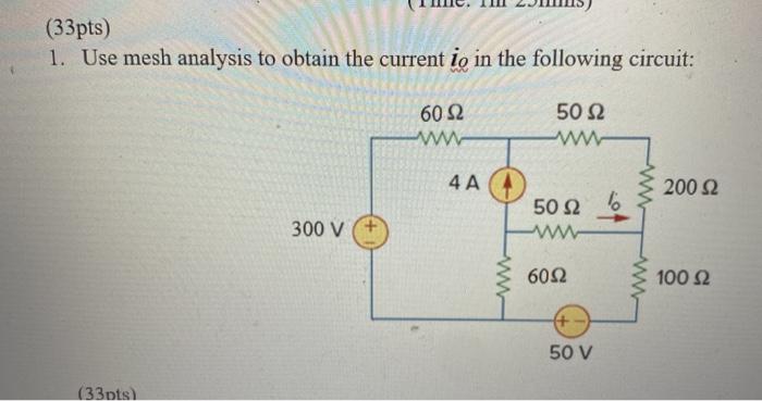 Solved (33pts) 1. Use mesh analysis to obtain the current io | Chegg.com