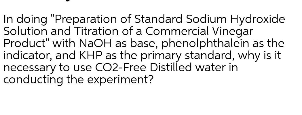 Solved In doing "Preparation of Standard Sodium Hydroxide | Chegg.com