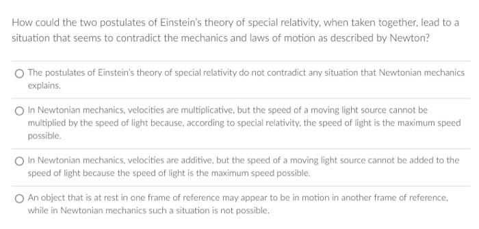Solved How could the two postulates of Einstein's theory of | Chegg.com