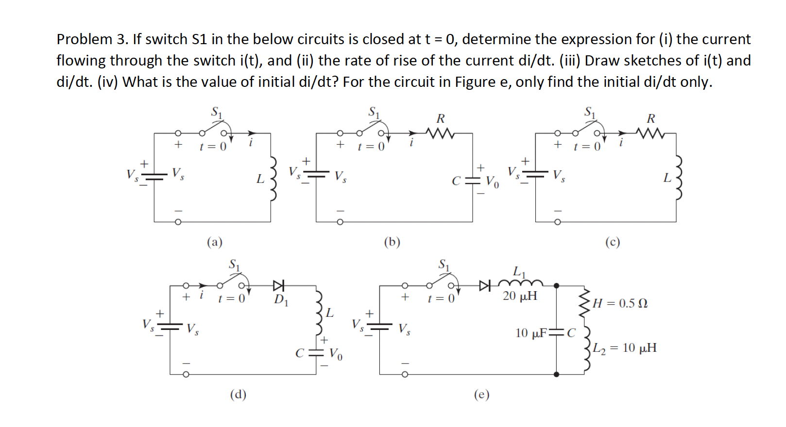 Solved Problem 3. ﻿If switch S1 ﻿in the below circuits is | Chegg.com
