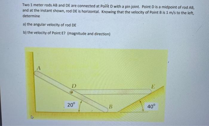Solved Two 1 meter rods AB and DE are connected at Point D | Chegg.com