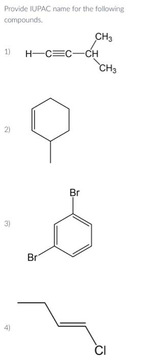 Solved Provide IUPAC name for the following compounds. | Chegg.com