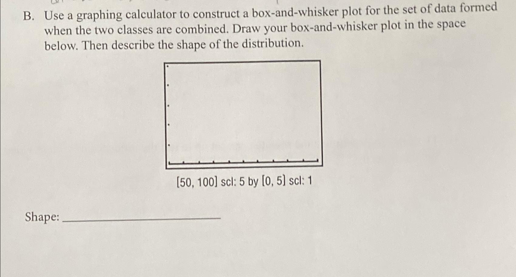 B. ﻿Use a graphing calculator to construct a | Chegg.com