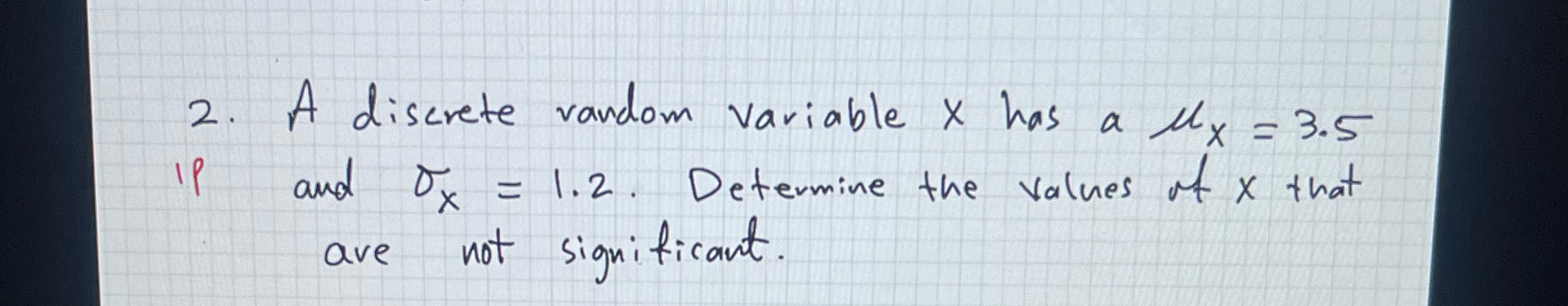 Solved A discrete vandom variable x ﻿has a μx=3.5 ﻿ip and | Chegg.com