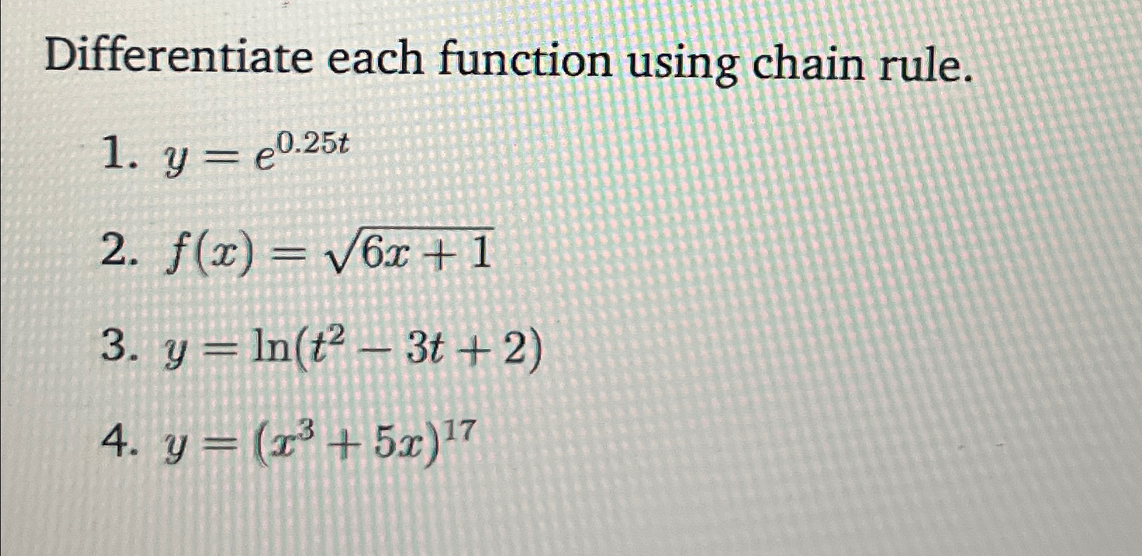 Solved Differentiate each function using chain | Chegg.com