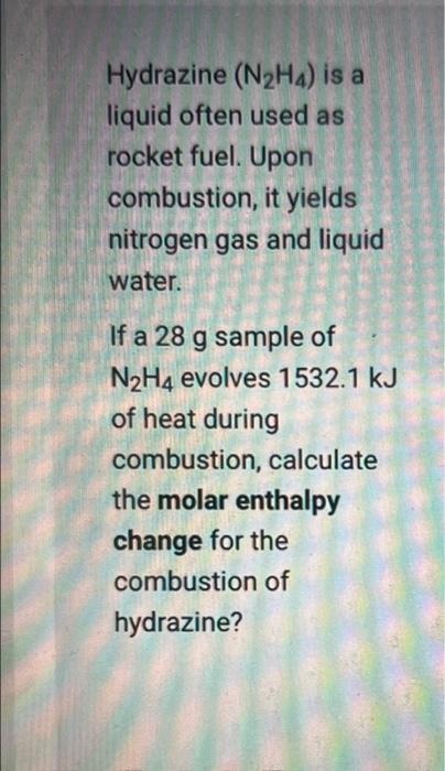 Solved Hydrazine (N2H4) is a liquid often used as rocket | Chegg.com