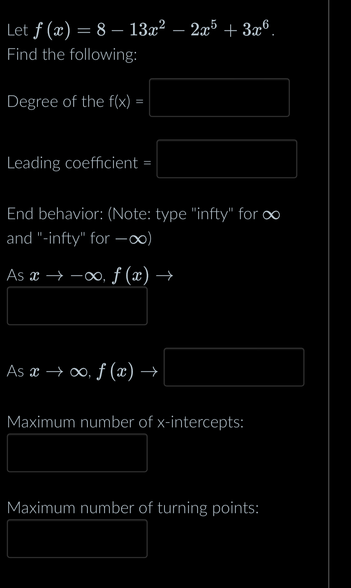 Solved Let f(x)=8-13x2-2x5+3x6.Find the following:Degree of | Chegg.com