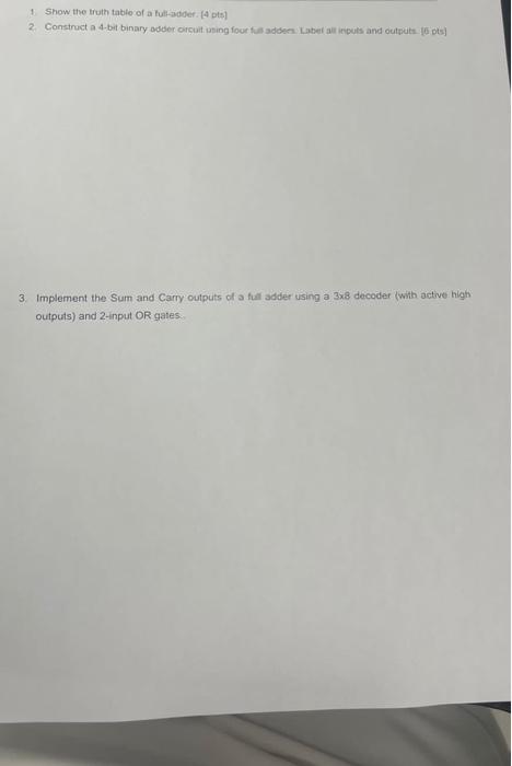 Solved 1. Show the truth table of a fult-sider. (4) pts] 3. | Chegg.com