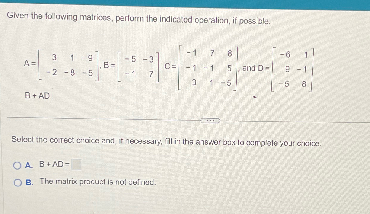 Solved Given the following matrices, perform the indicated | Chegg.com