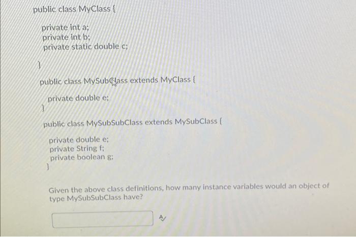 Solved public class MyClass { private int a; private int b; | Chegg.com