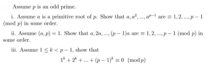 Solved Assume p is an odd prime. i. Assume a is a primitive | Chegg.com