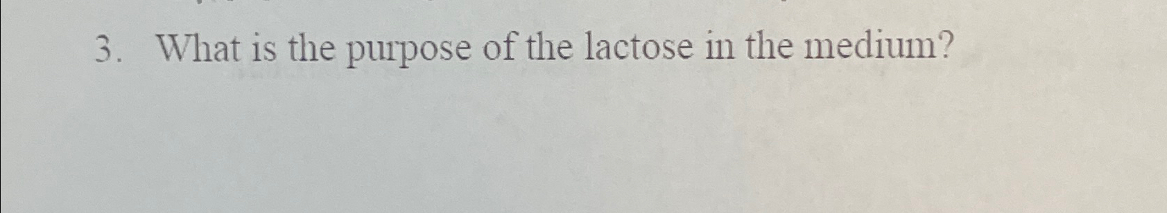 Solved What is the purpose of the lactose in the medium? | Chegg.com