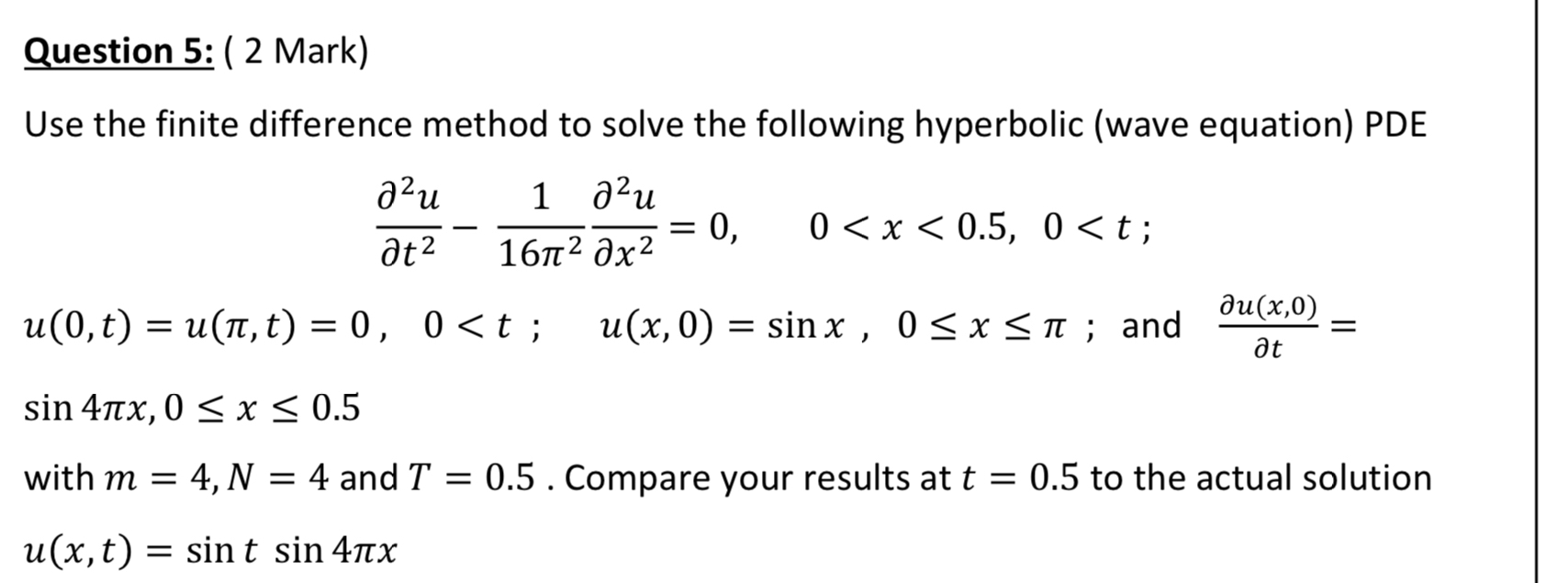 Solved Question 5: ( 2 ﻿Mark)Use the finite difference | Chegg.com