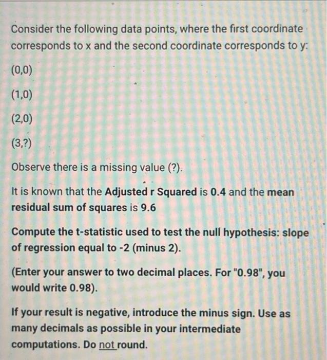 Solved Consider the following data points, where the first | Chegg.com