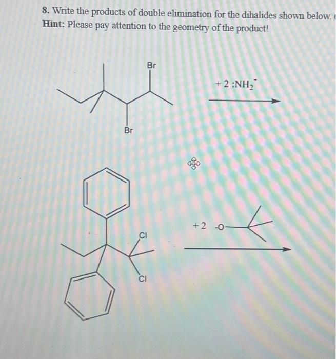Solved 8. Write the products of double elimination for the | Chegg.com