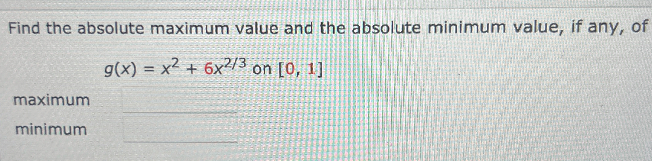 Solved Find the absolute maximum value and the absolute | Chegg.com