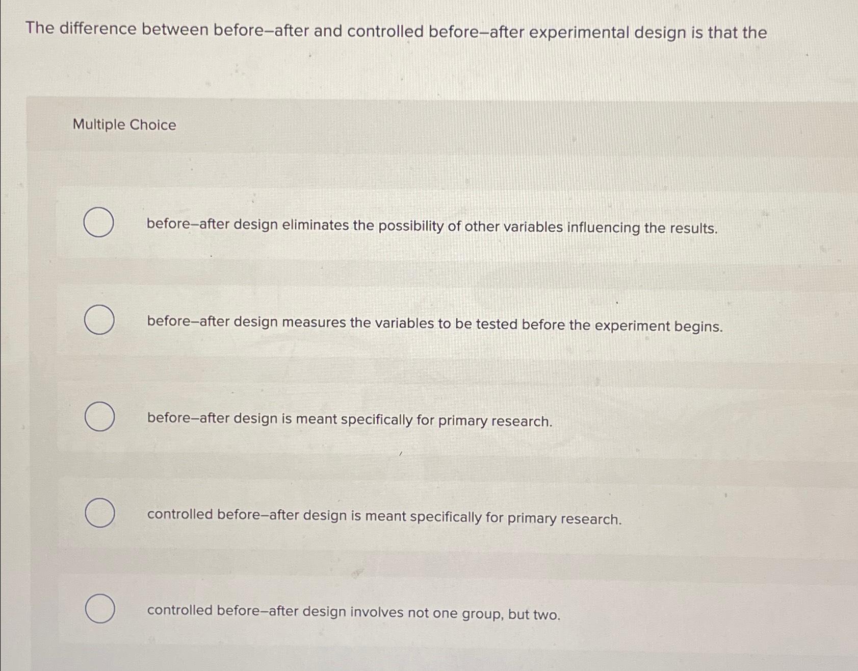 Solved The difference between before-after and controlled | Chegg.com