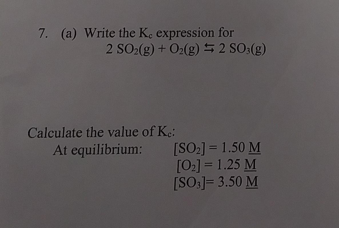 Solved 2SO2( g)+O2( g)⇆2SO3( g) Calculate the value of Kc : | Chegg.com