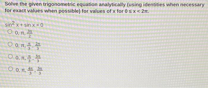 Solved Solve the given trigonometric equation analytically | Chegg.com