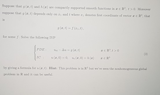 Solved Suppose that g(x, t) and h(x) are compactly supported | Chegg.com