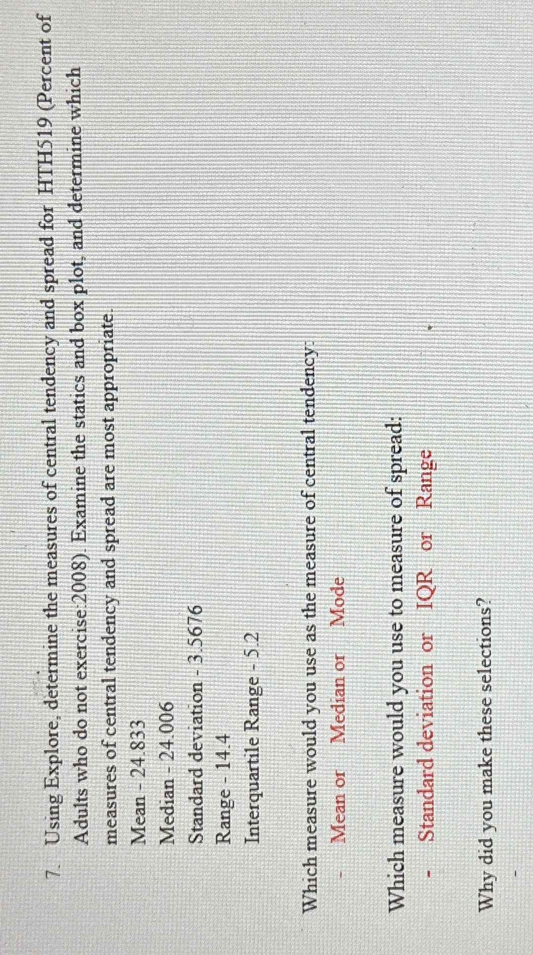 Solved Using Explore, determine the measures of central | Chegg.com