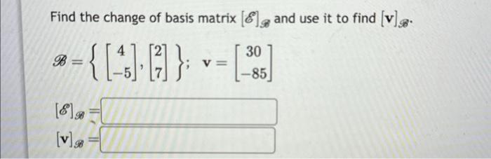 Find the change of basis matrix [E]A and use it to | Chegg.com