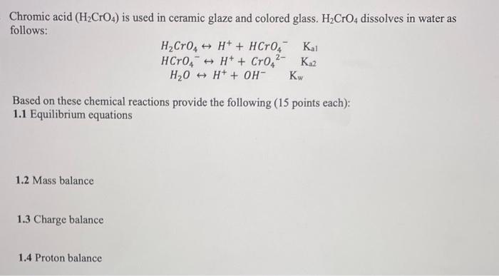 Solved Chromic acid (H2CrO4) is used in ceramic glaze and | Chegg.com