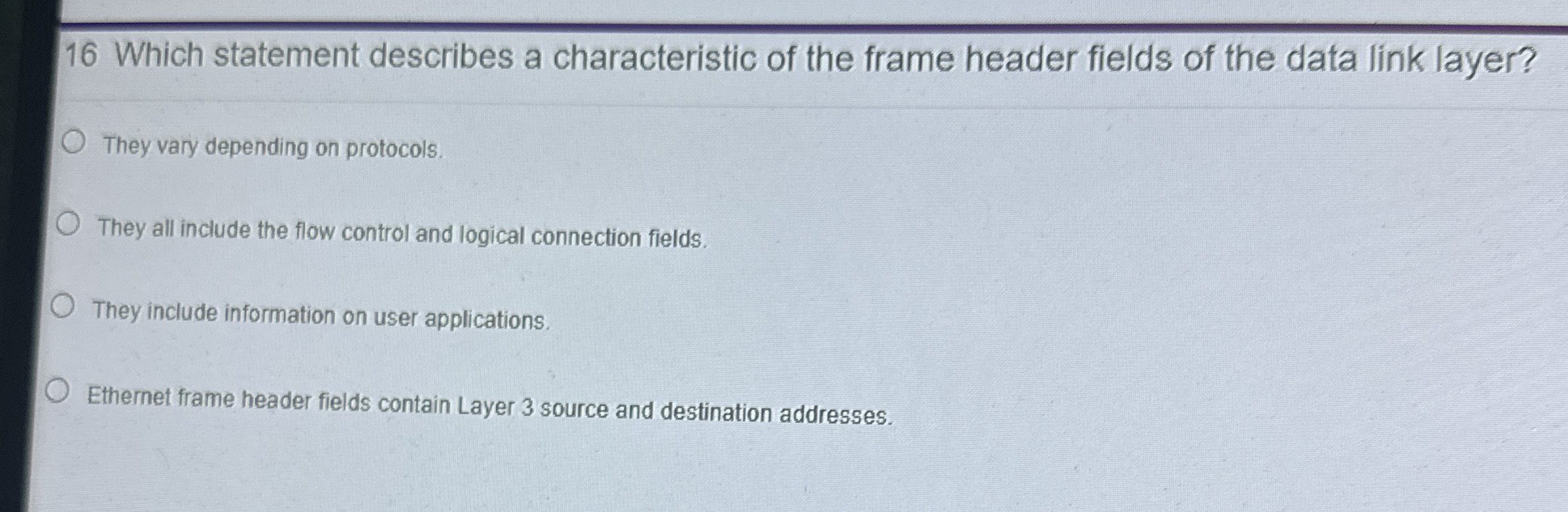 Solved 16 ﻿Which statement describes a characteristic of the | Chegg.com