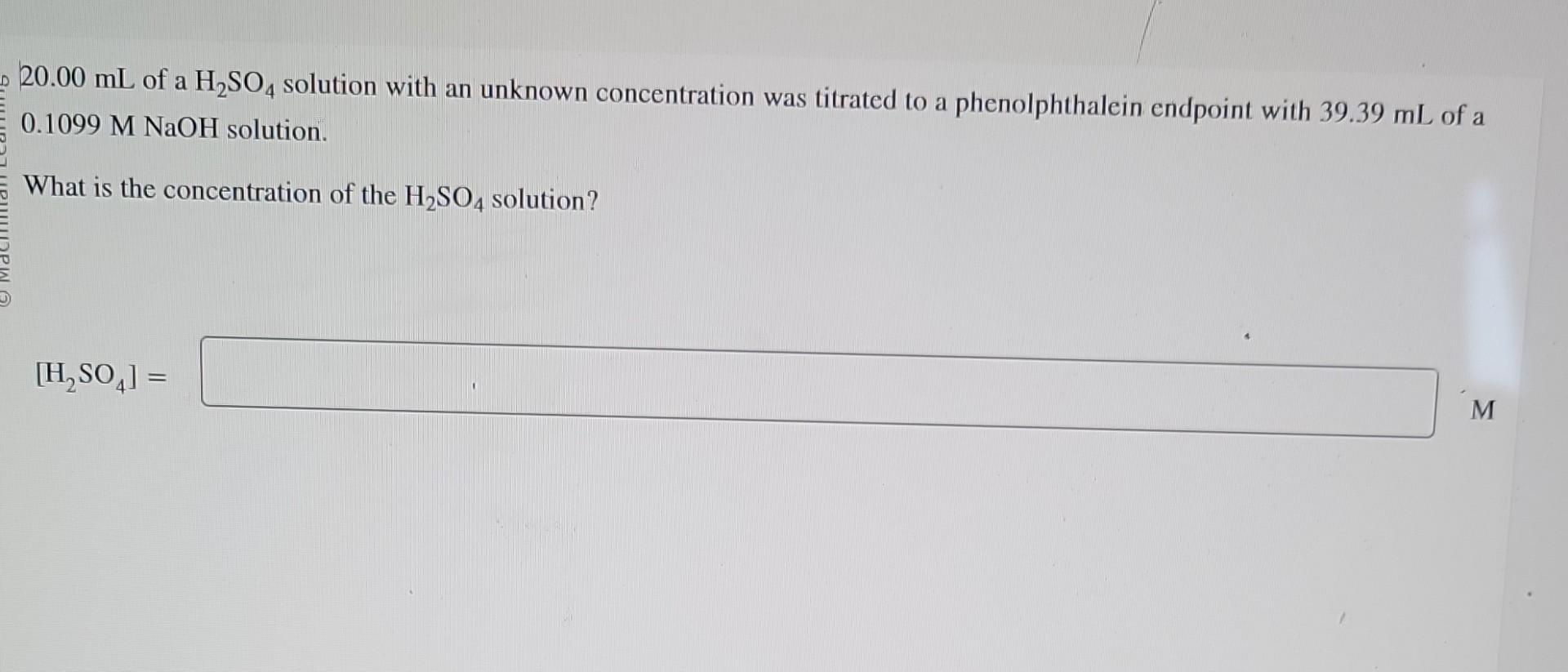 Solved 20.00 mL of a H2SO4 solution with an unknown | Chegg.com