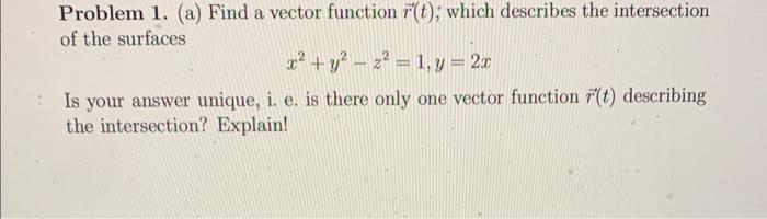 Solved Problem 1. (a) Find a vector function r(t); which | Chegg.com