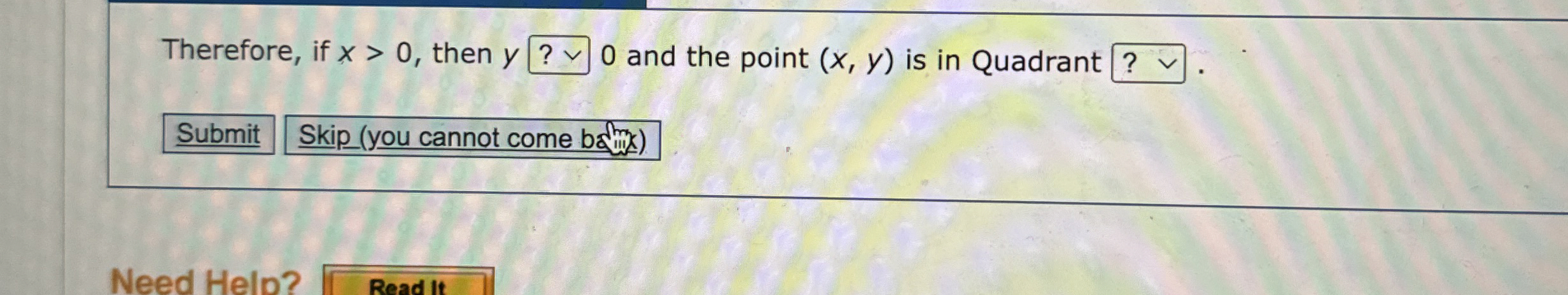 Solved Therefore, if x>0, ﻿then y 0 ﻿and the point (x,y) | Chegg.com